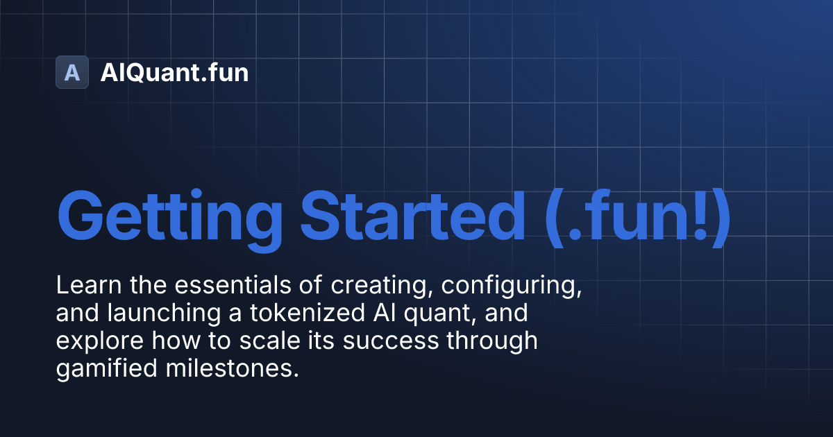 Getting Started (.fun!) | AIQuant.fun